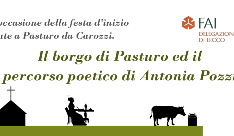 IL 20 E 21 GIUGNO IL PERCORSO DI ANTONIA POZZI NEL BORGO DI PASTURO ...